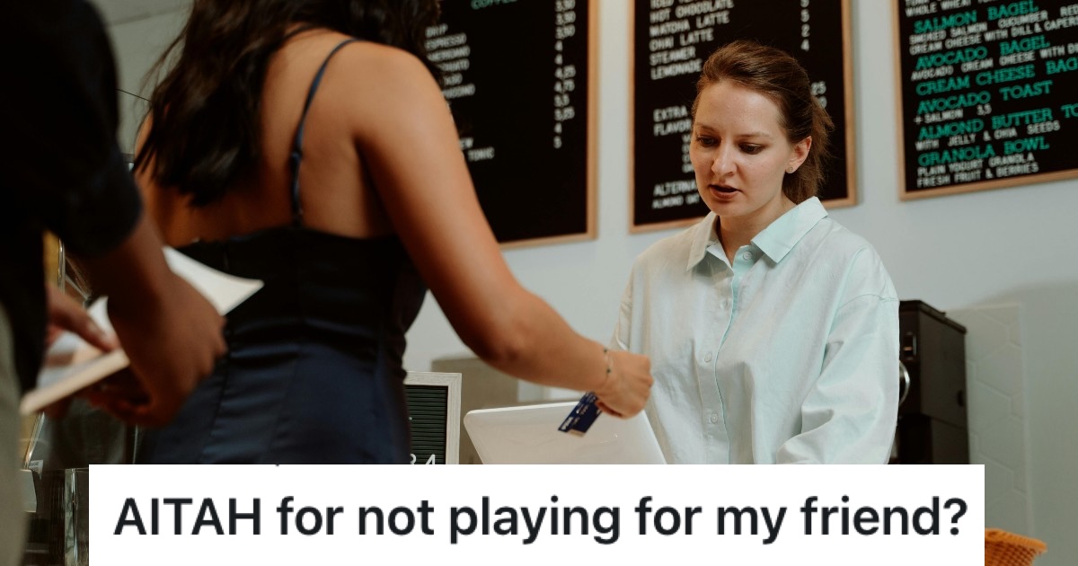 She refused to pay the whole dinner bill, and now her friend is calling ...