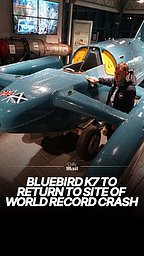 Bluebird K7 to return nearly 60 years after fatal crash