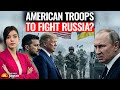 American army in Ukraine to fight Russia? Trump and Zelenskyy cross ...