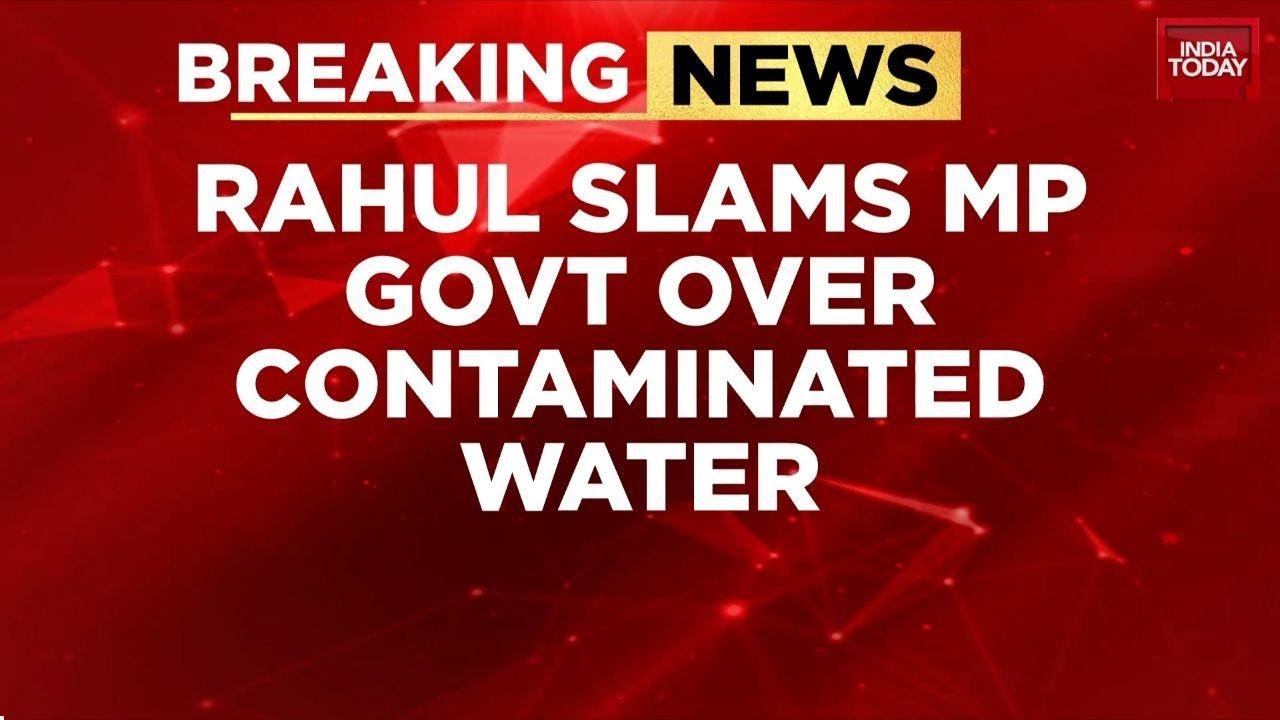 Indore water crisis: Opposition slams MP government over contamination ...
