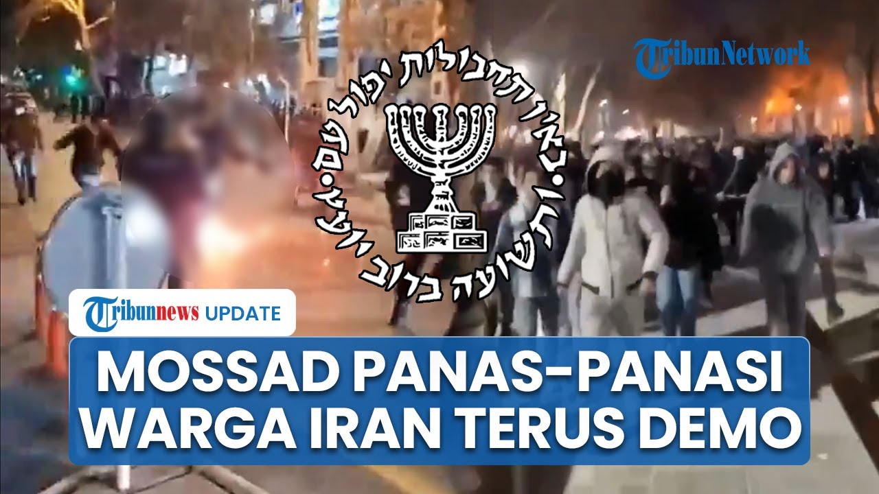 Mossad Israel dukung rakyat Iran demo besar-besaran tuntut jatuhnya ...