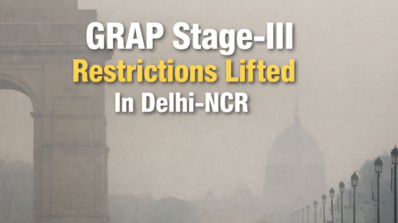 Delhi-NCR sees relief as GRAP Stage-III restrictions lifted: Is air ...