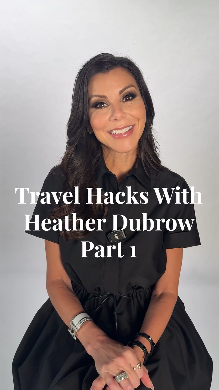 Essential travel hacks with Heather Dubrow part 1