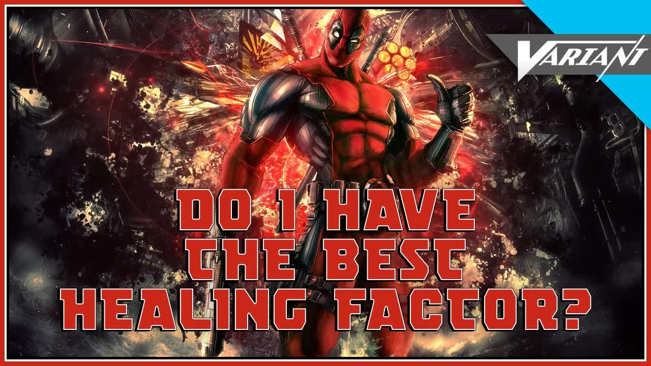 One shot: Does Deadpool have the best healing factor?