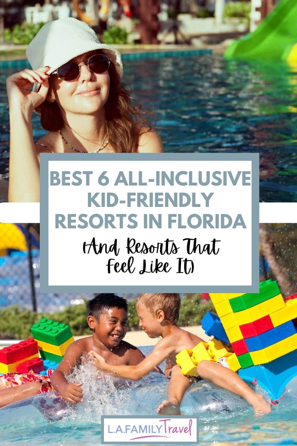 Best 6 all-inclusive kid-friendly resorts in Florida (and resorts that ...