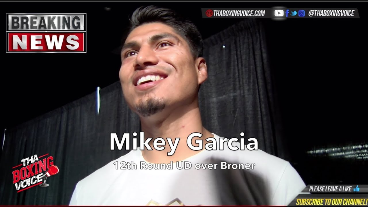 Mikey Garcia on win over Adrien Broner, "I want to get back before the ...