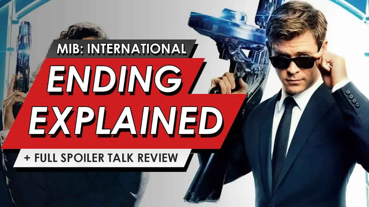 Men in Black: International: Ending explained breakdown + spoiler talk ...