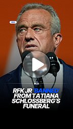 RFK Jr 'banned' from Tatiana Schlossberg's funeral