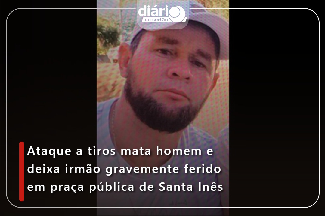 Ataque a tiros mata homem e deixa irmão gravemente ferido em praça ...