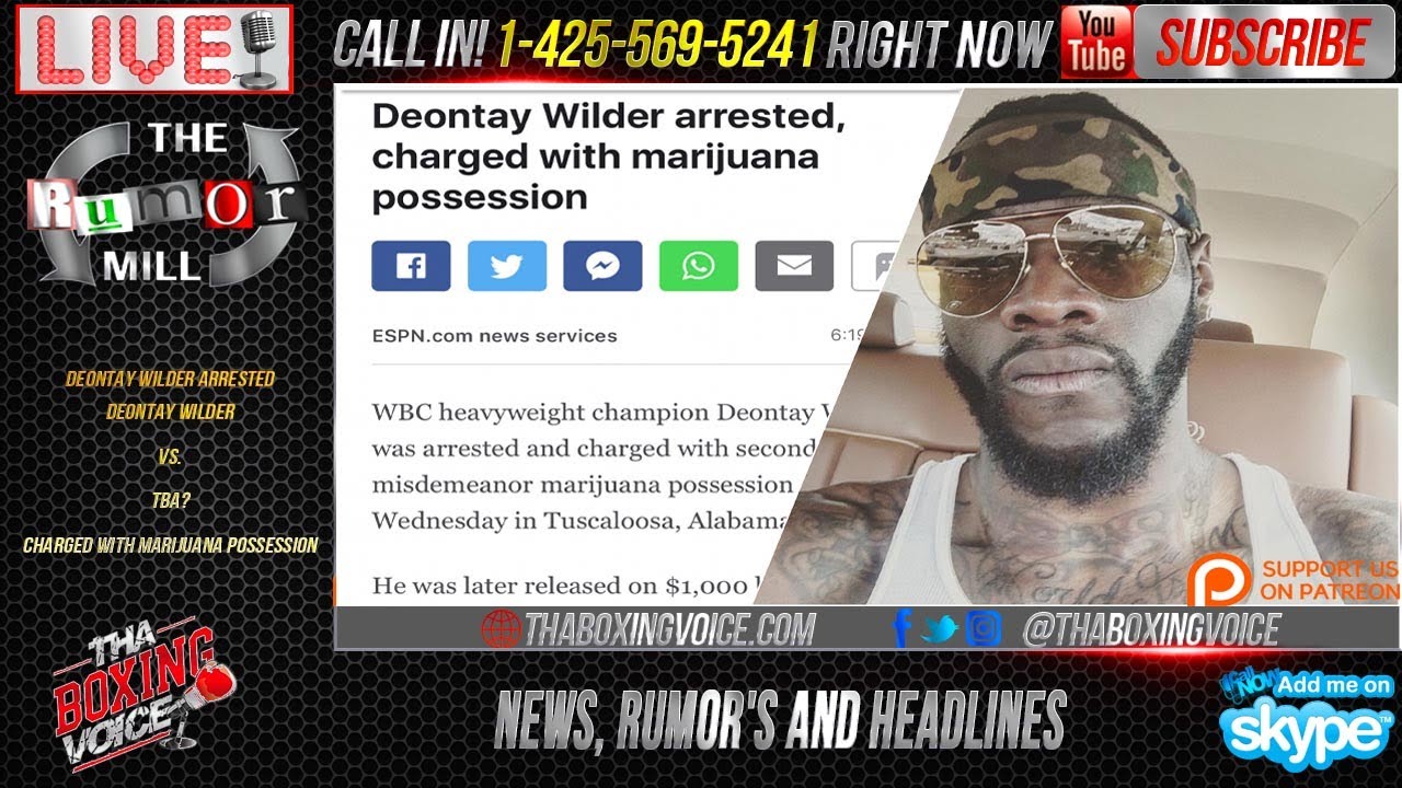 Rumor mill: Deontay Wilder arrested, charged with marijuana possession