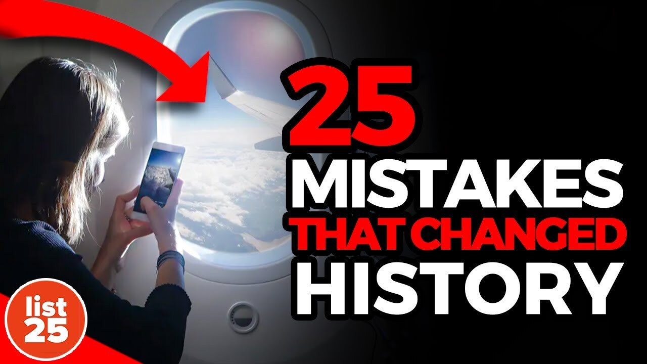 25 mistakes that changed history forever