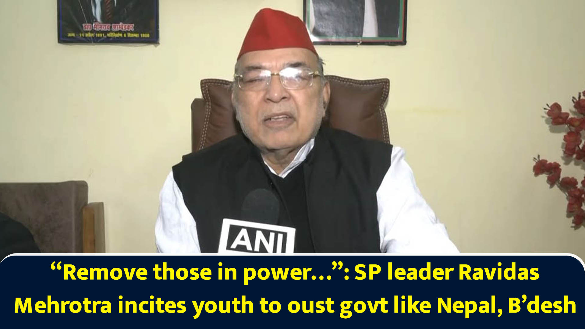 Remove those in power...: SP leader Ravidas Mehrotra incites youth to ...