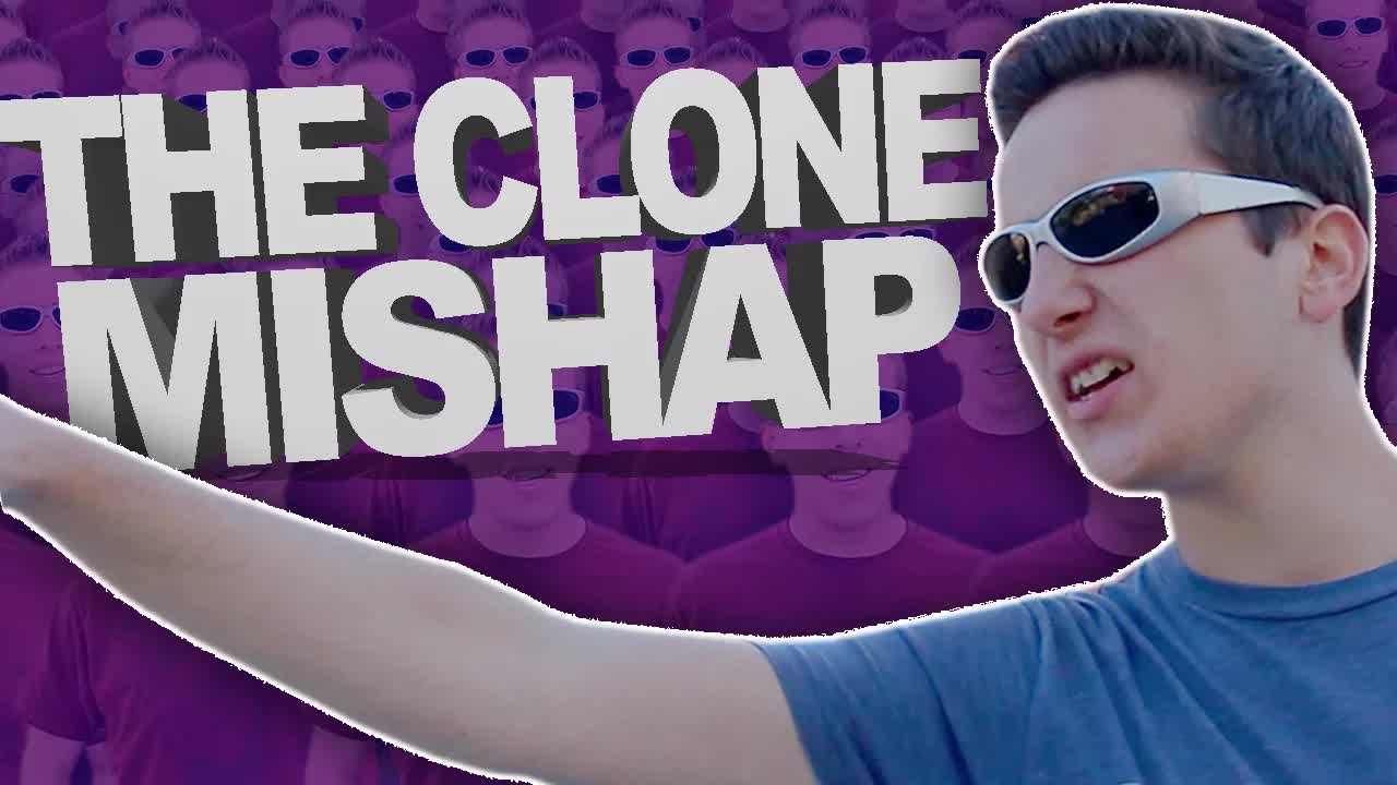 The clone mishap