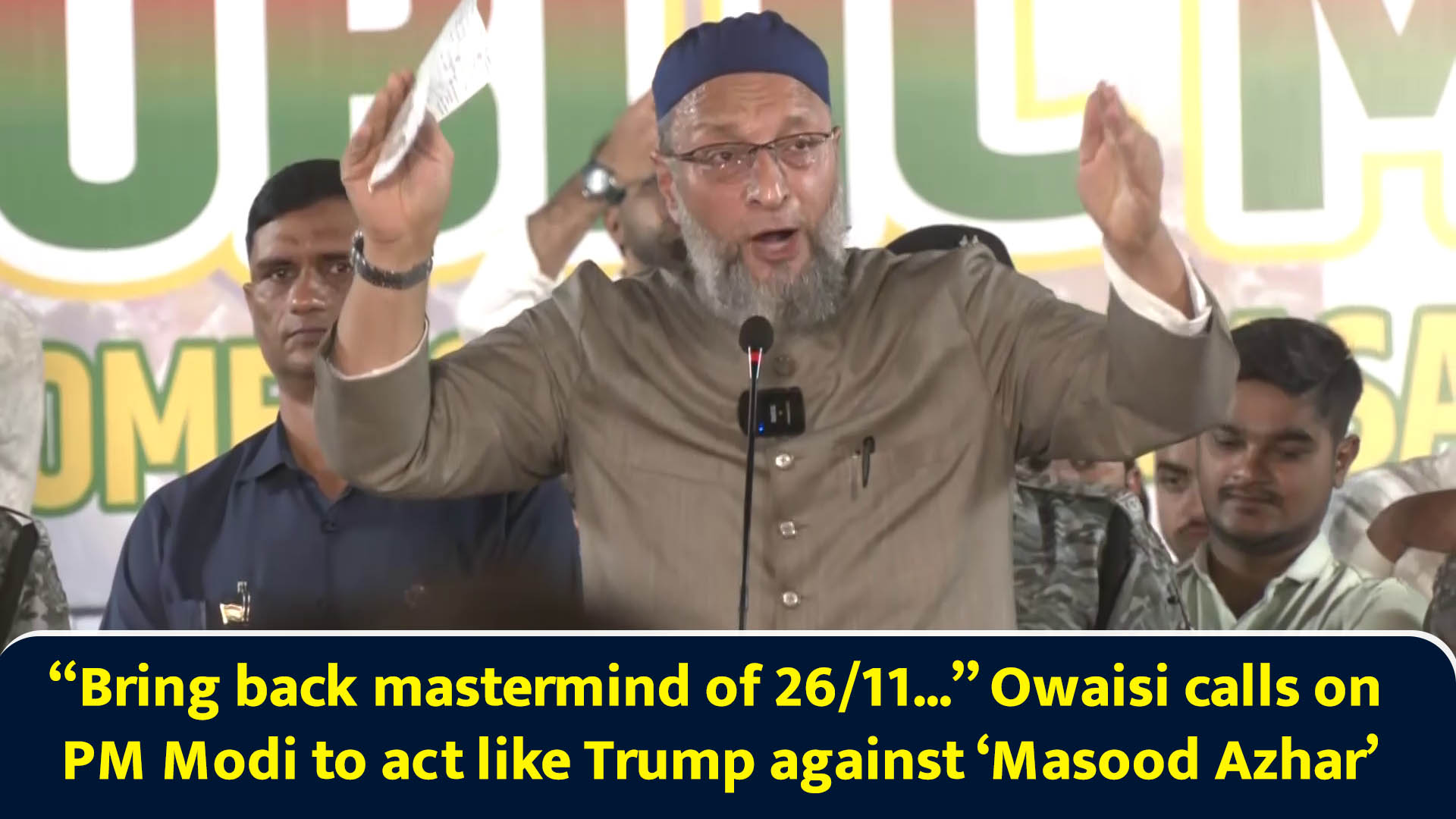 Bring back mastermind of 26/11... Owaisi calls on PM Modi to act like ...