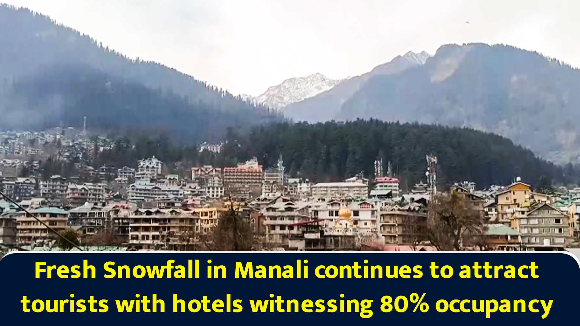 Fresh Snowfall in Manali continues to attract tourists with hotels ...