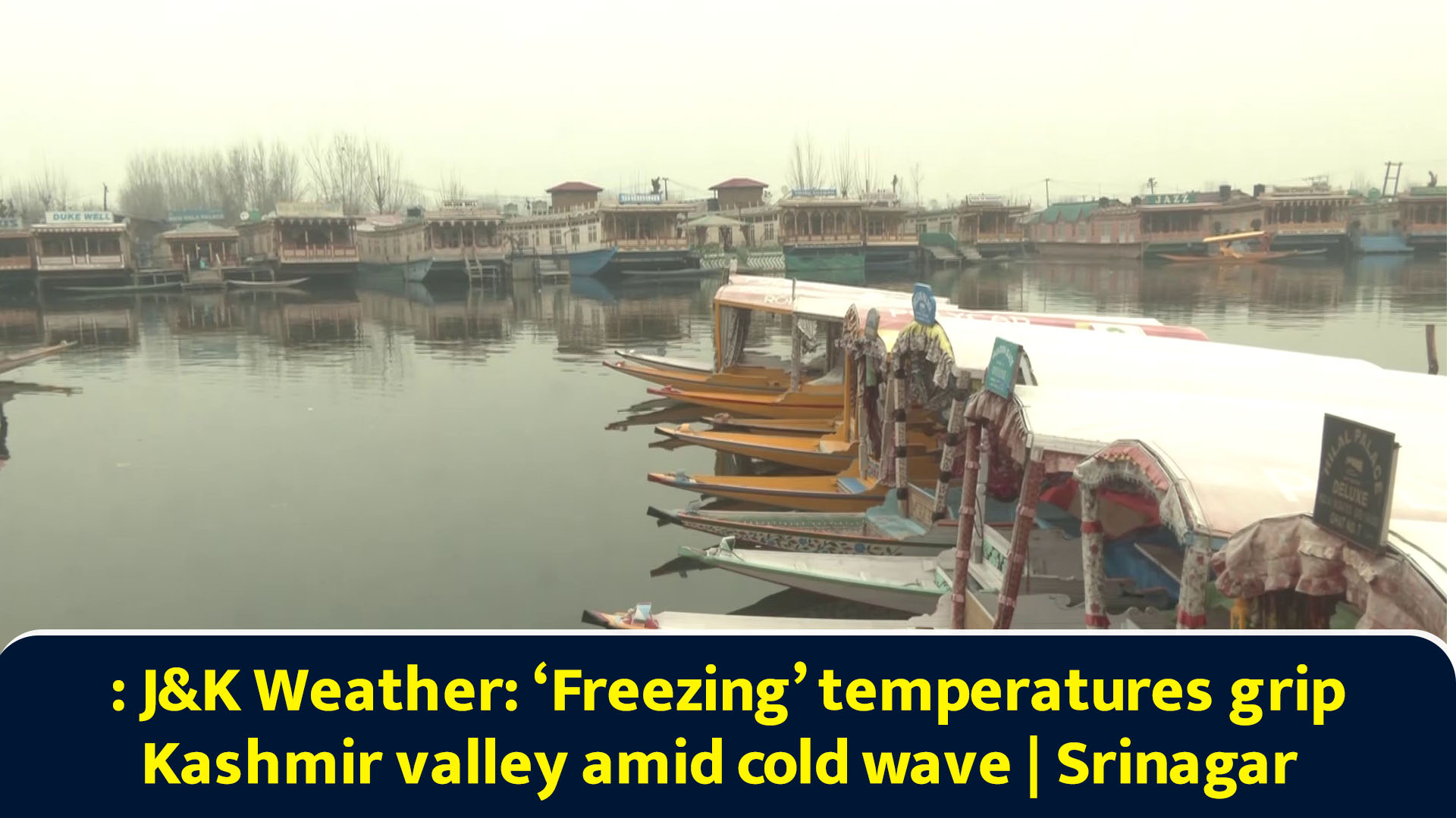 J&K weather: 'Freezing' temperatures grip Kashmir valley amid cold wave ...