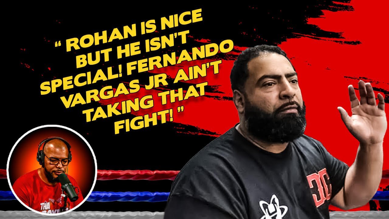 Hector Bermudez: "Fernando Vargas Jr. ain't taking that fight! Rohan ...