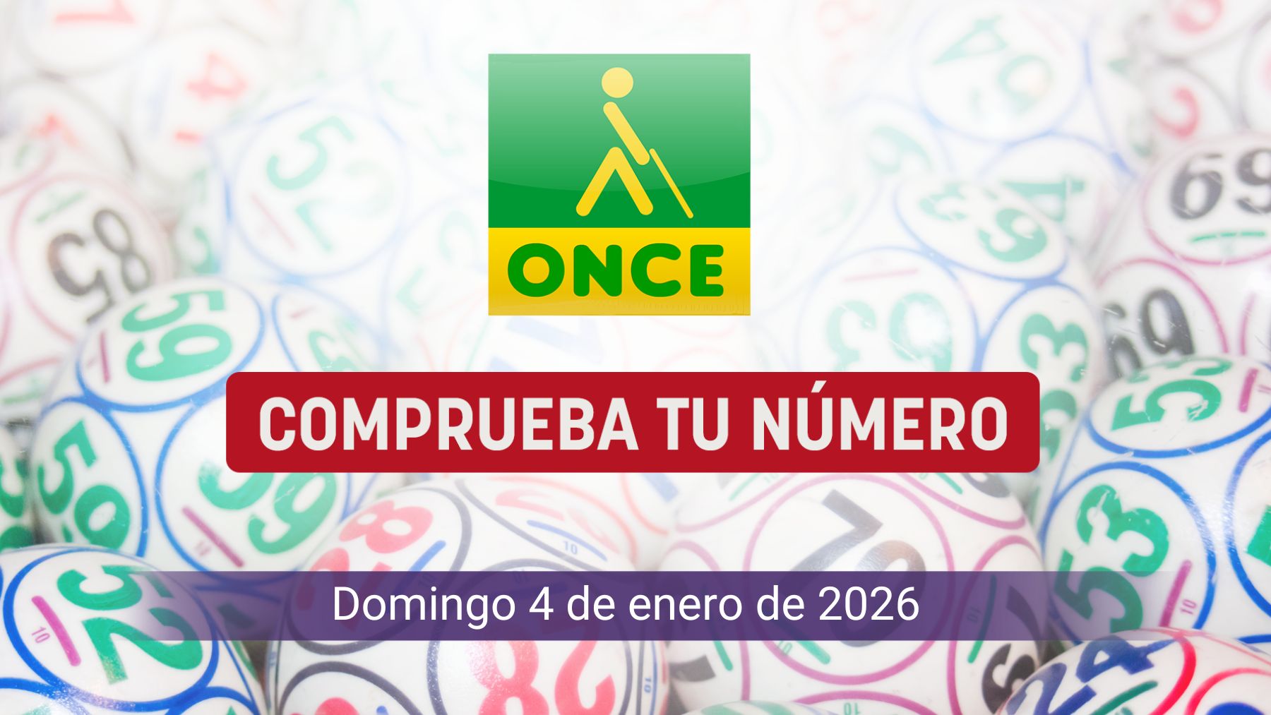 ONCE hoy, domingo, 4 de enero de 2026: comprobar el Sueldazo y Super 11