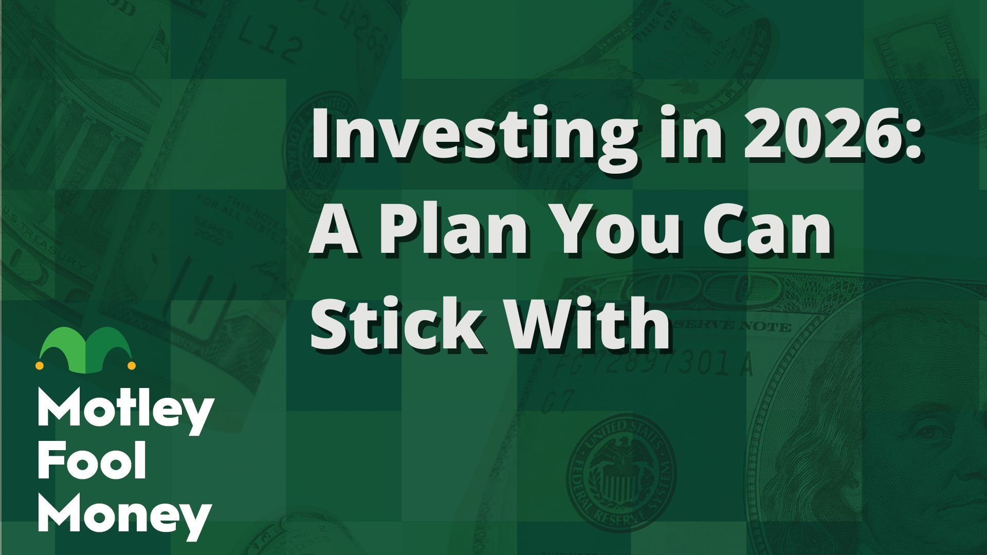 Investing in 2026: A plan you can stick with