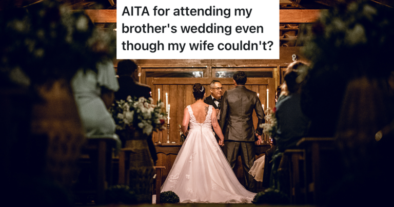 He went to his brother’s wedding without his wife, and now she’s giving ...
