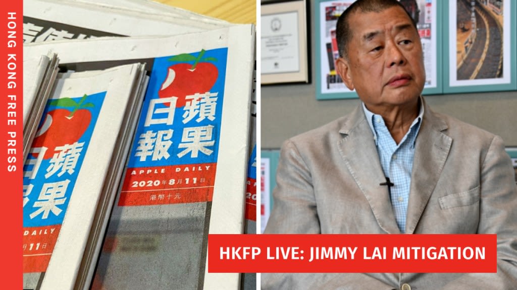 HKFP live: Jimmy Lai mitigation hearing – media tycoon faces up to life ...