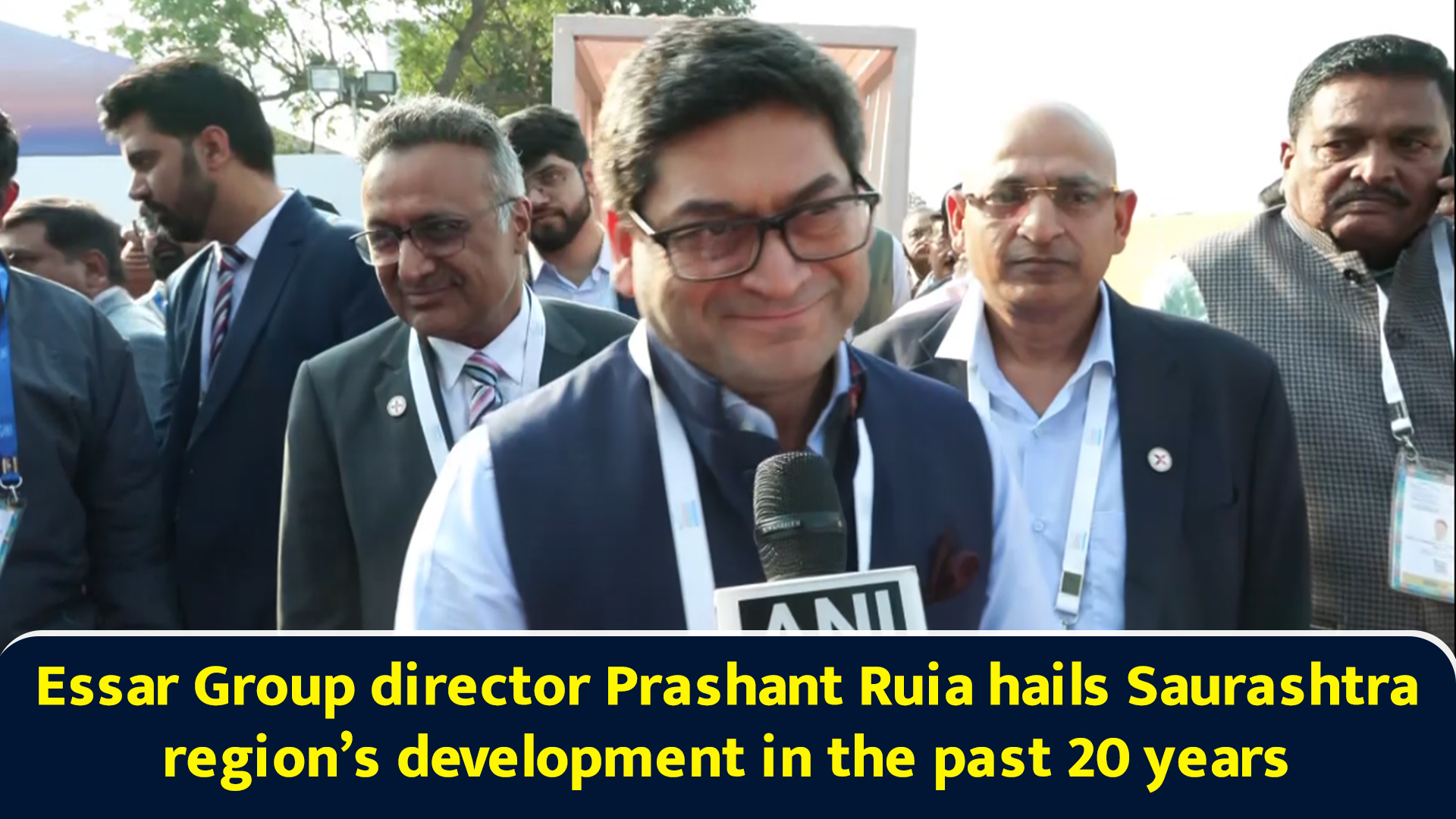 Essar Group director Prashant Ruia hails Saurashtra region’s ...