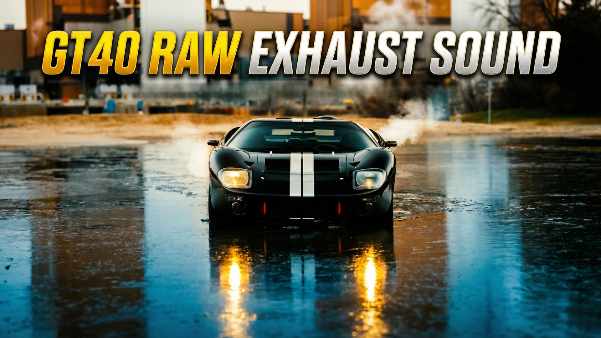 Ford GT40 straight piped Long Island GT40 reloaded 4K