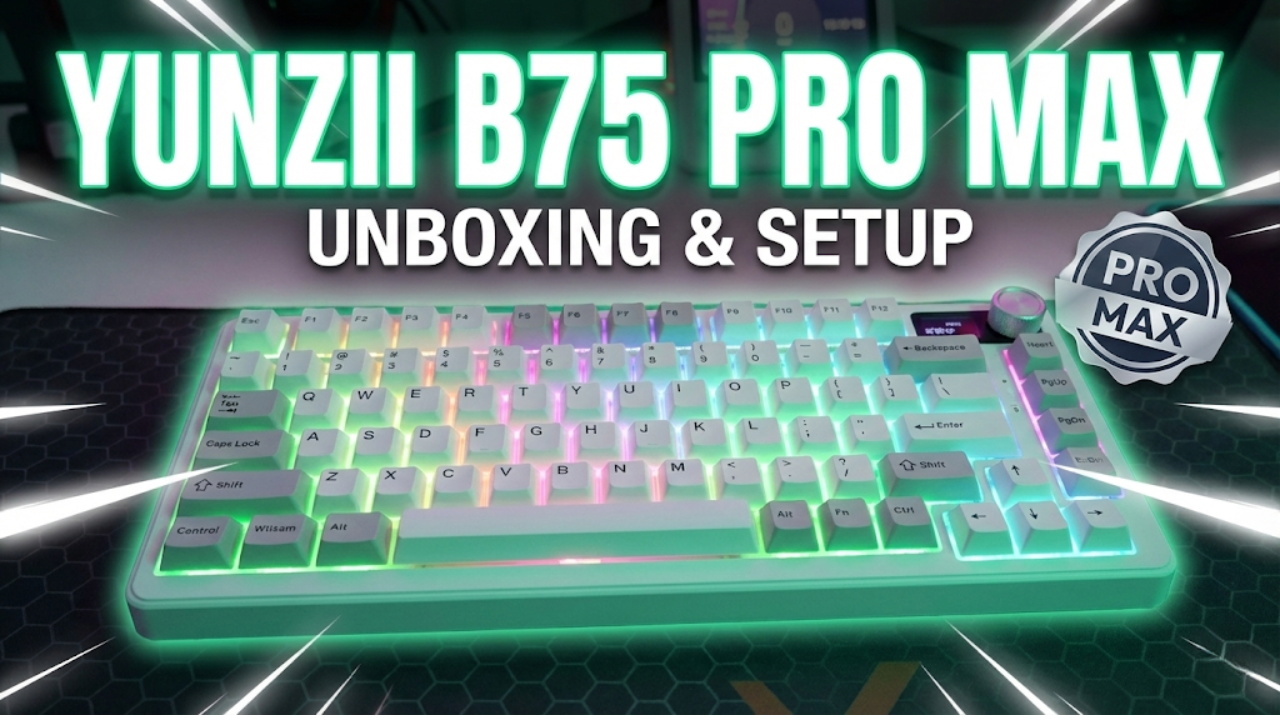 YUNZII B75 Pro Max keyboard unboxing and setup