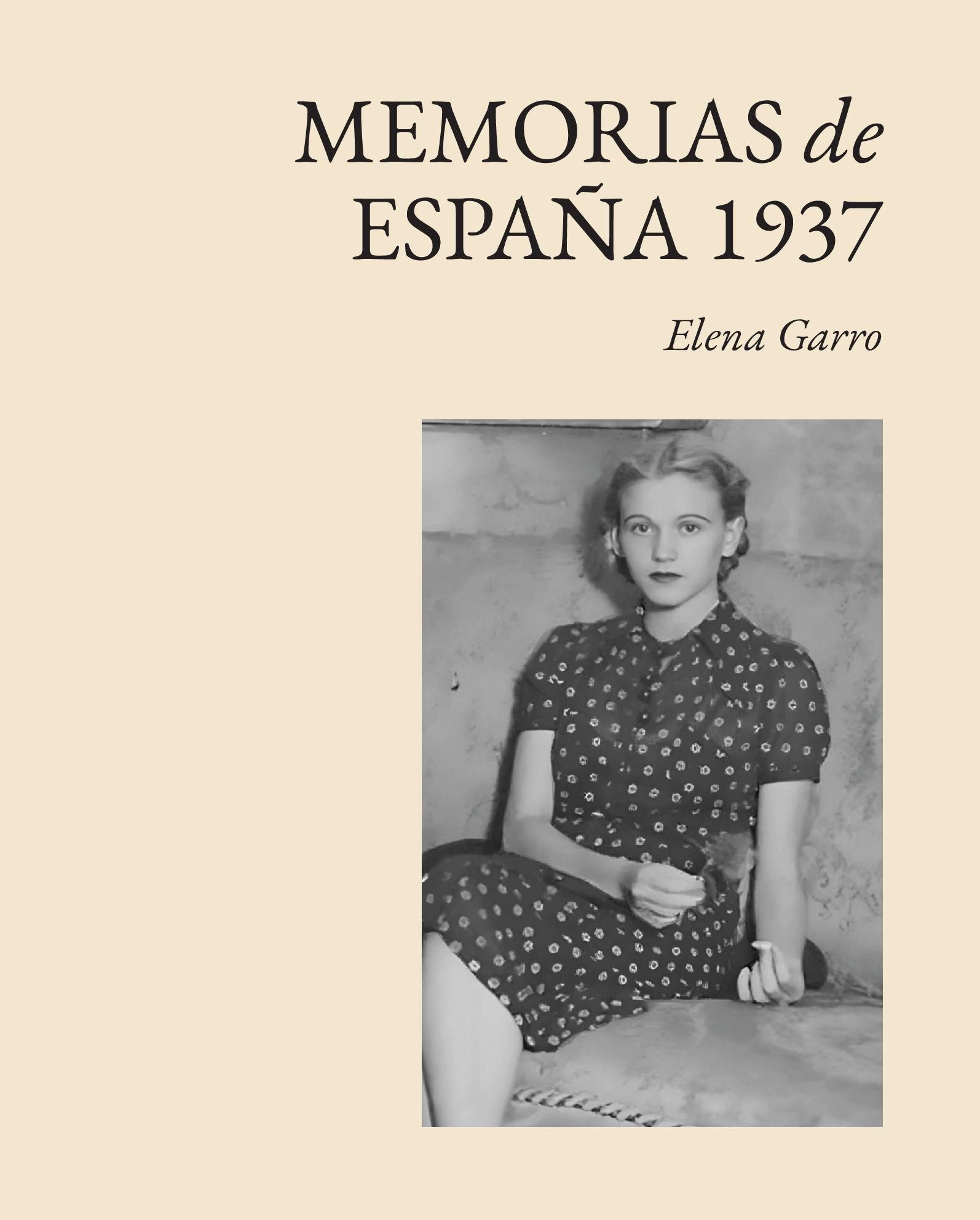 Cuando Elena Garro estuvo en la España de la Guerra Civil: "Todo se ...
