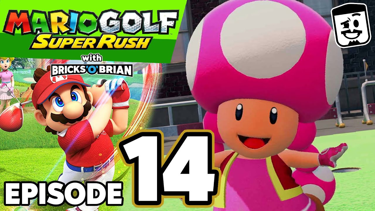 New Donk City DLC - Episode 14 - Mario Golf Super Rush with Bricks 'O ...