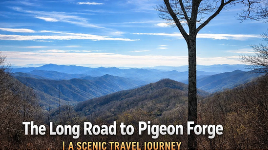The long road to Pigeon Forge | A scenic travel journey