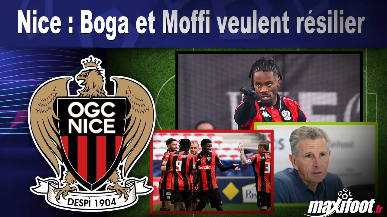 Mercato Nice : Boga et Moffi veulent résilier