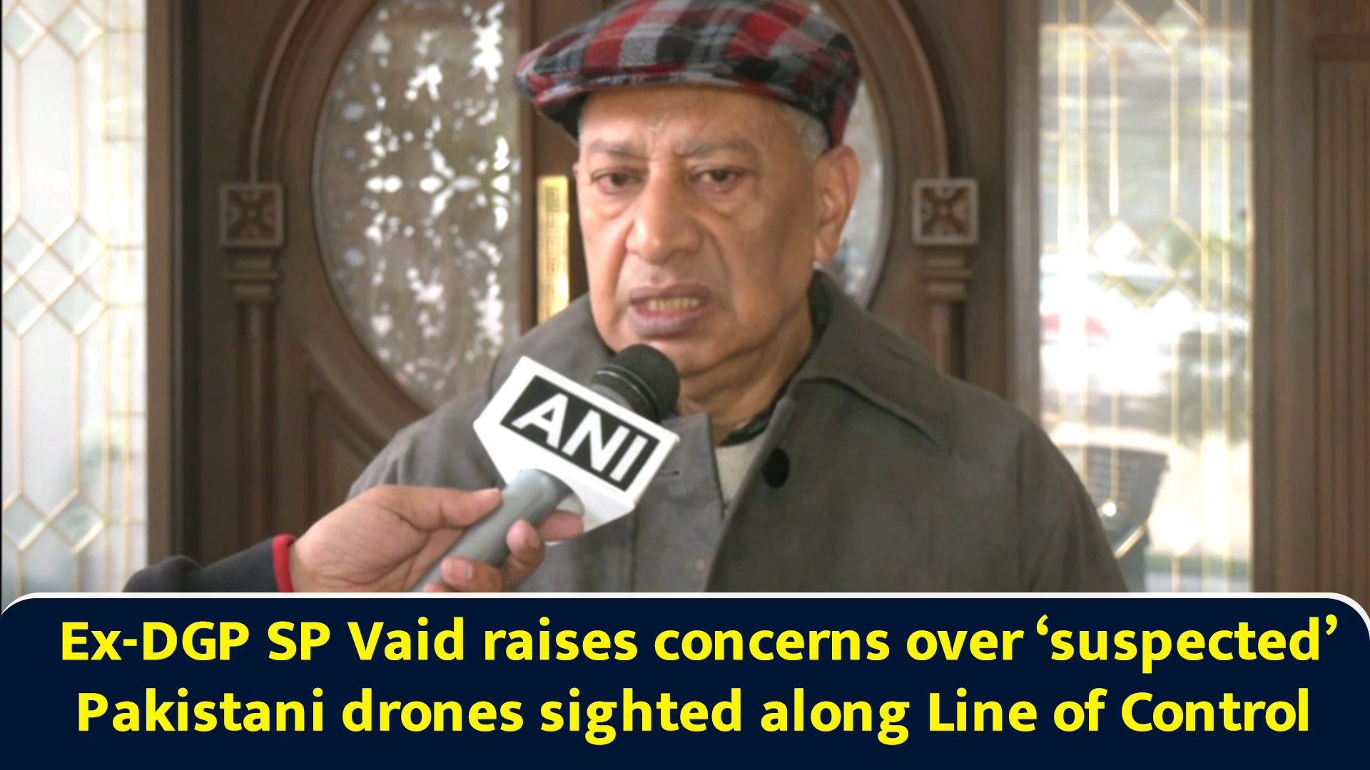 Ex-DGP SP Vaid raises concerns over 'suspected' Pakistani drones ...