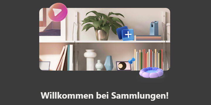 Microsoft Edge: Die Sammlungen haben ausgedient, Rückbau hat bereits ...