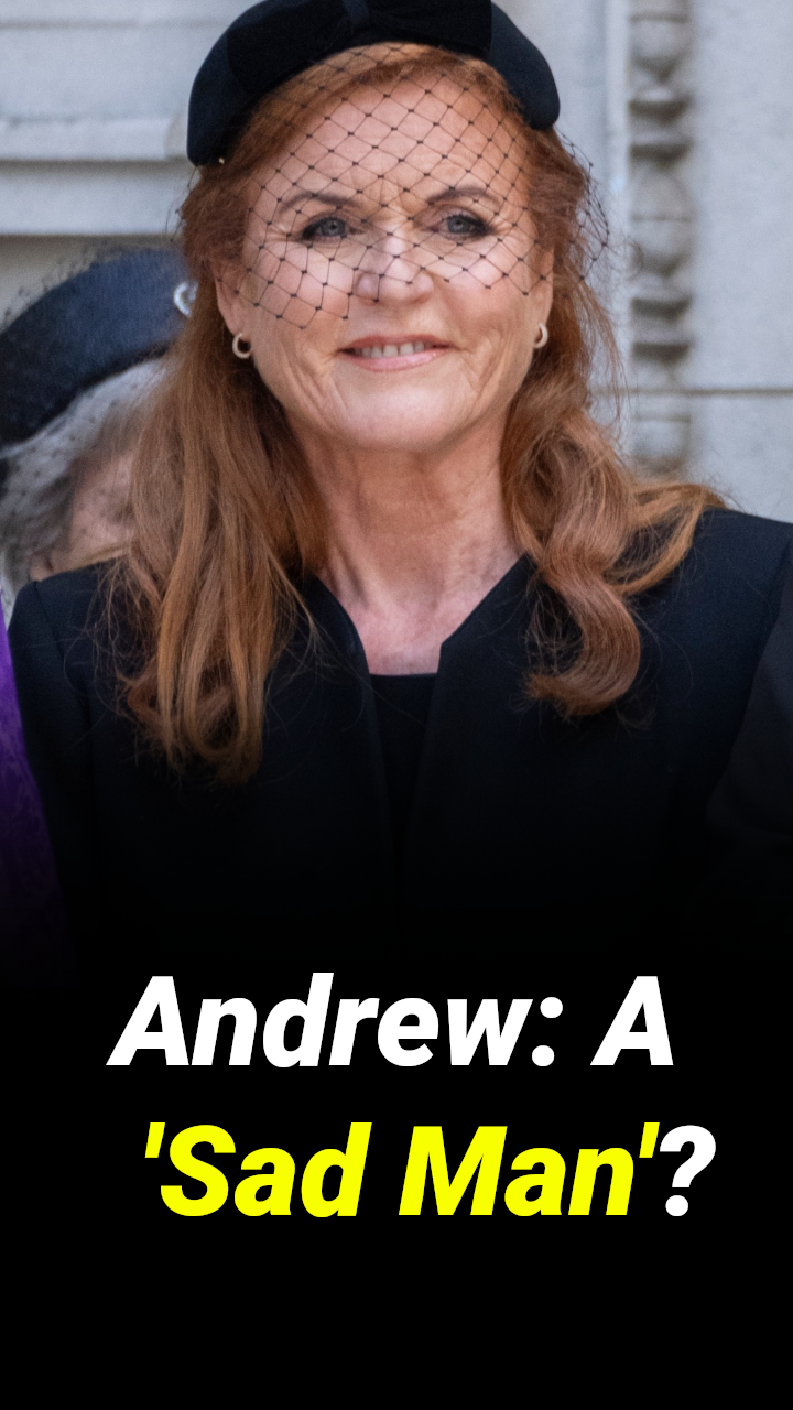 Sarah Ferguson calls Andrew a 'sad man'