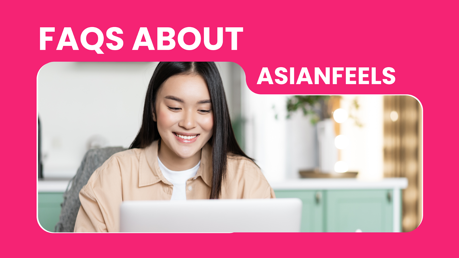 FAQs about AsianFeels: How it works, safety, and key features