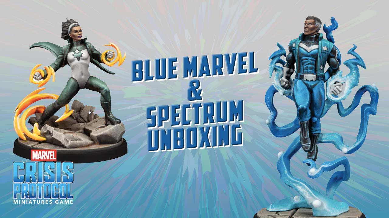 Marvel: Crisis Protocol - Blue Marvel & Spectrum unboxed