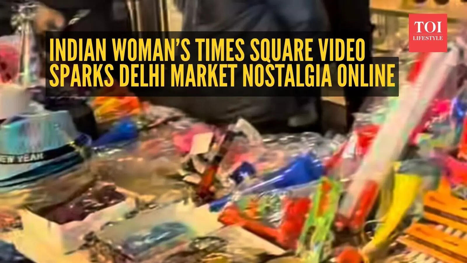 Indian woman’s Times Square video sparks Delhi market nostalgia online ...