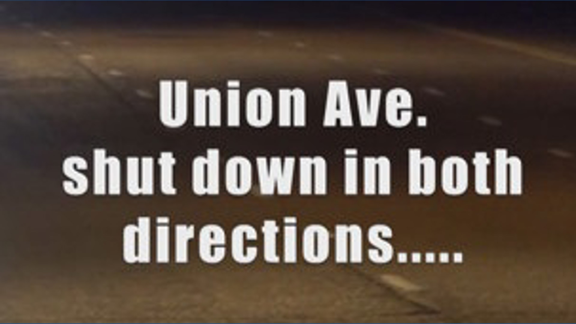 Union Avenue was shut down on January 11 due to a suspicious package call