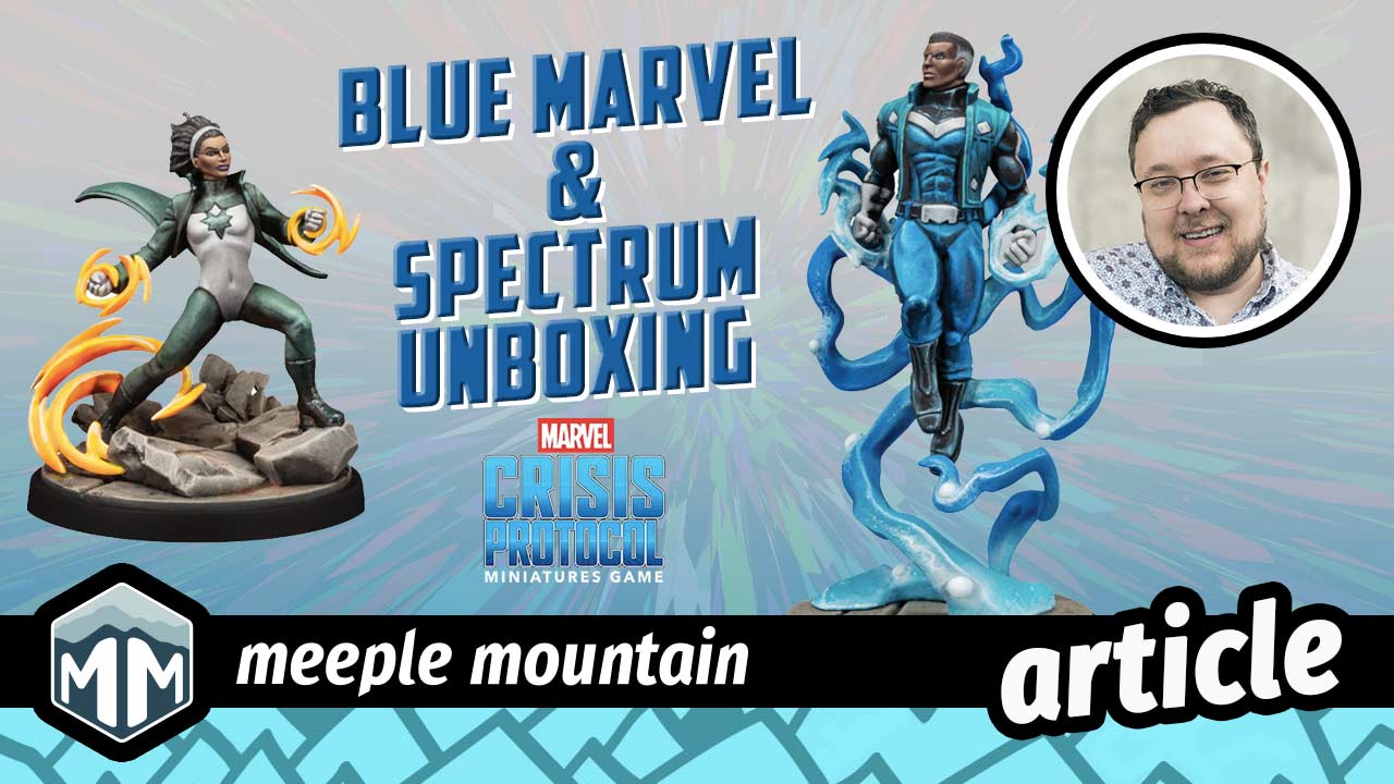 Marvel: Crisis Protocol - Blue Marvel & Spectrum unboxed