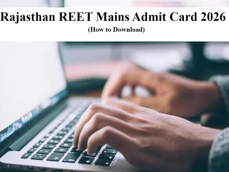 Rajasthan REET Mains Admit Card 2026 check step by step process to ...