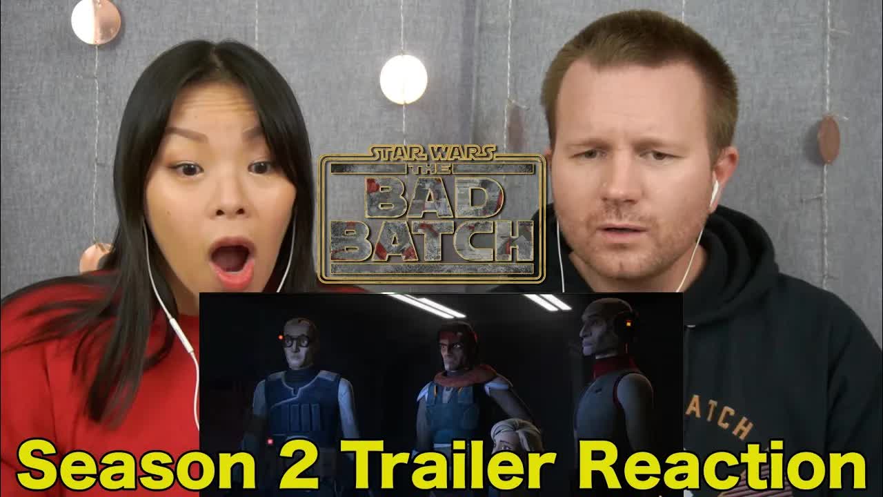 The Bad Batch season 2 official trailer // reaction & review