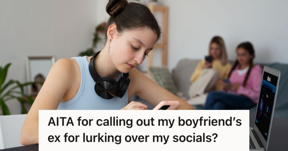 Woman noticed her boyfriend’s ex lurking on her social media account ...