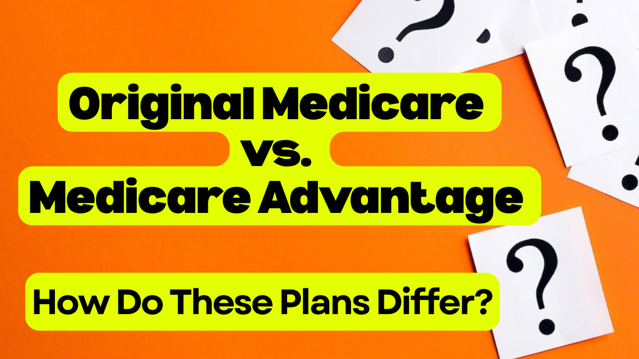 Original Medicare vs. Medicare Advantage: How do these plans differ ...
