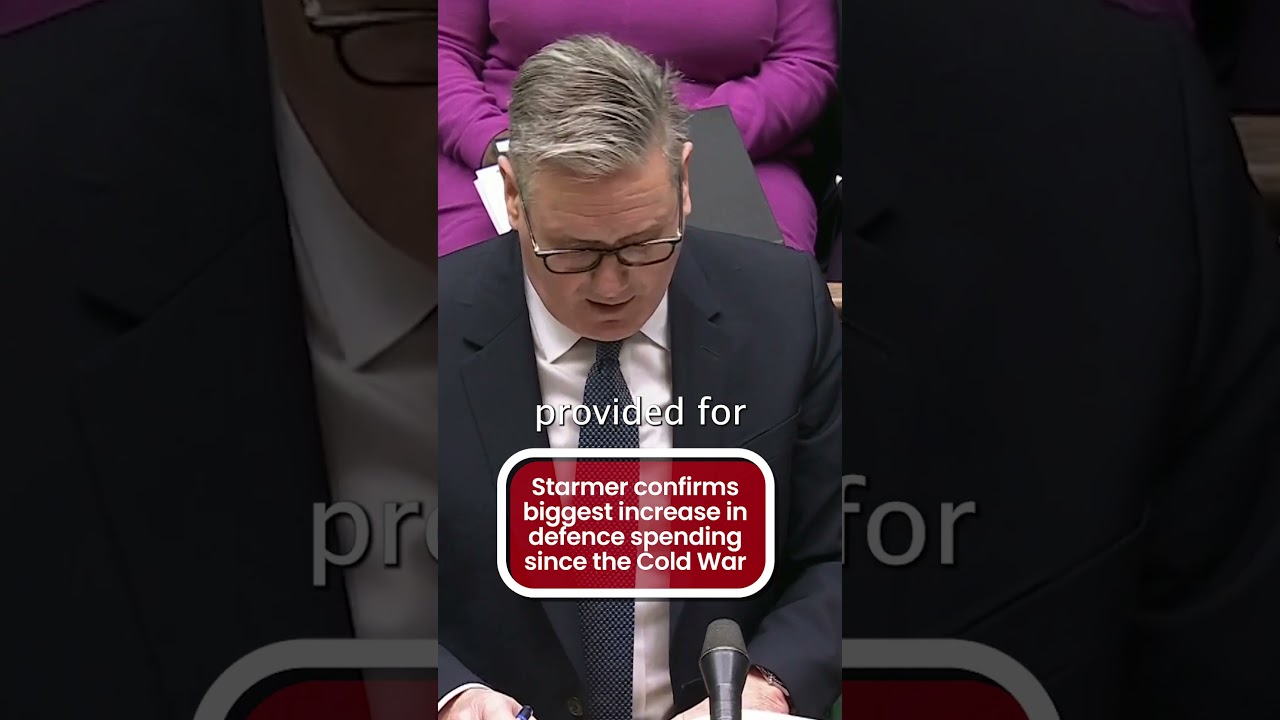 Starmer confirms biggest increase in defence spending since the Cold War