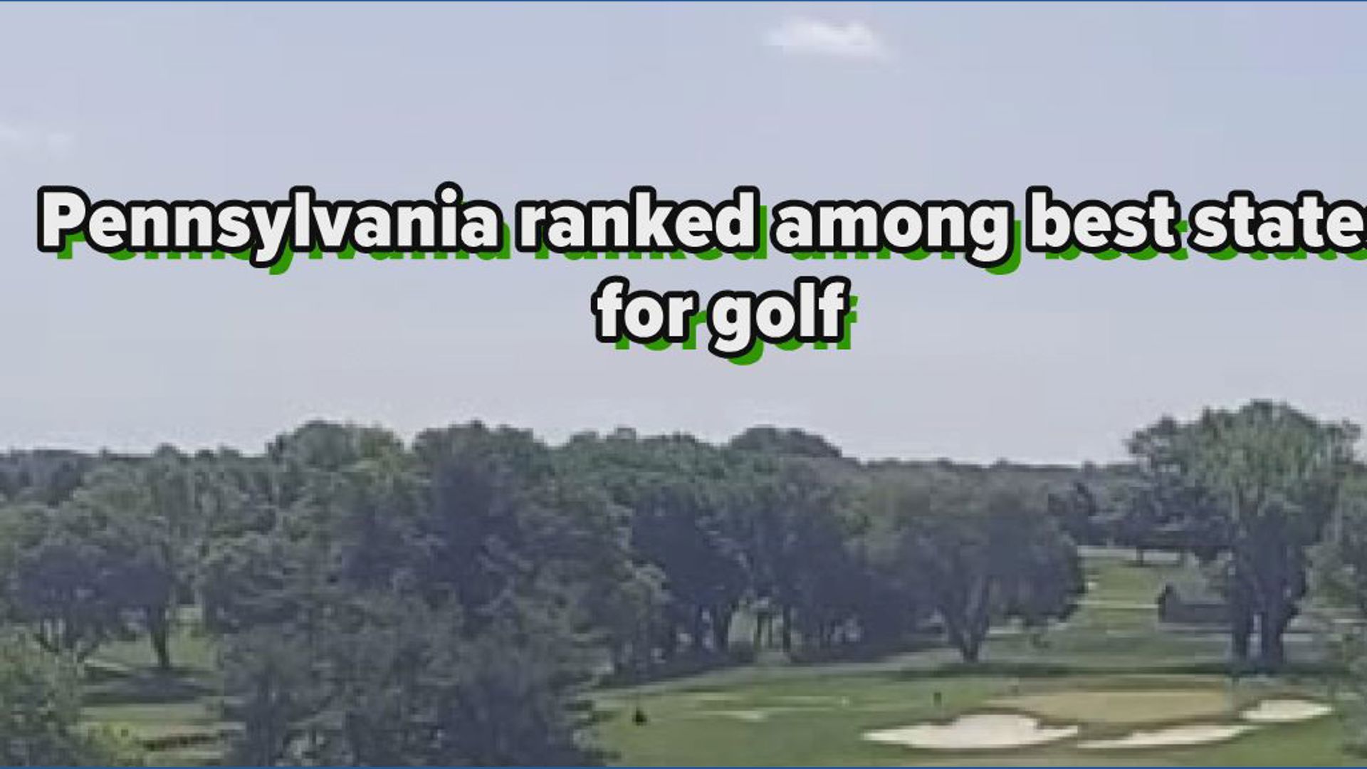 When it comes to state golf rankings, Pennsylvania is four!