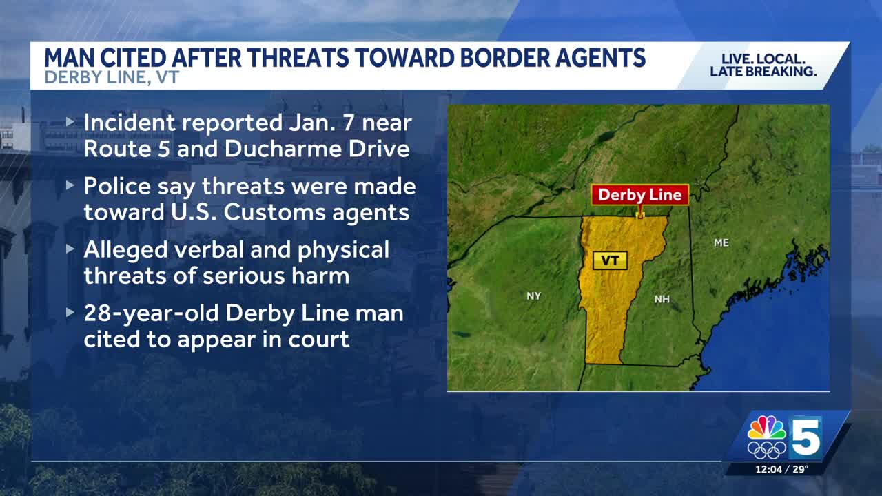 Vermont man allegedly threatened US Customs and Border Protection agents