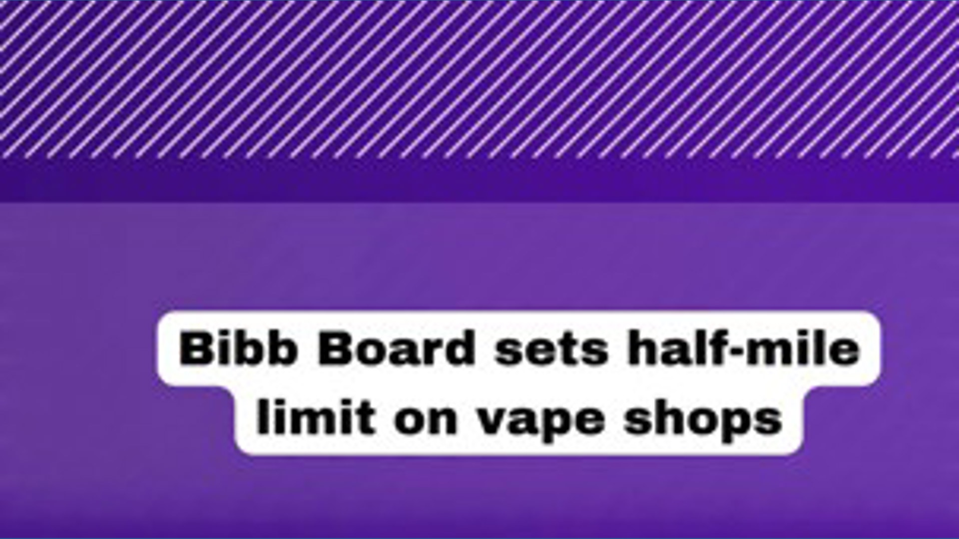 Bibb Planning and Zoning Commission sets new rules for vape shops