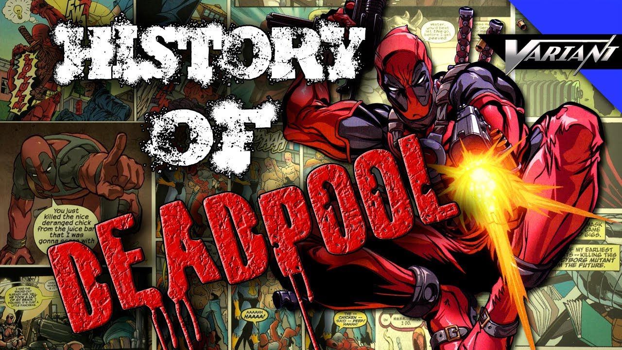 The history of Deadpool