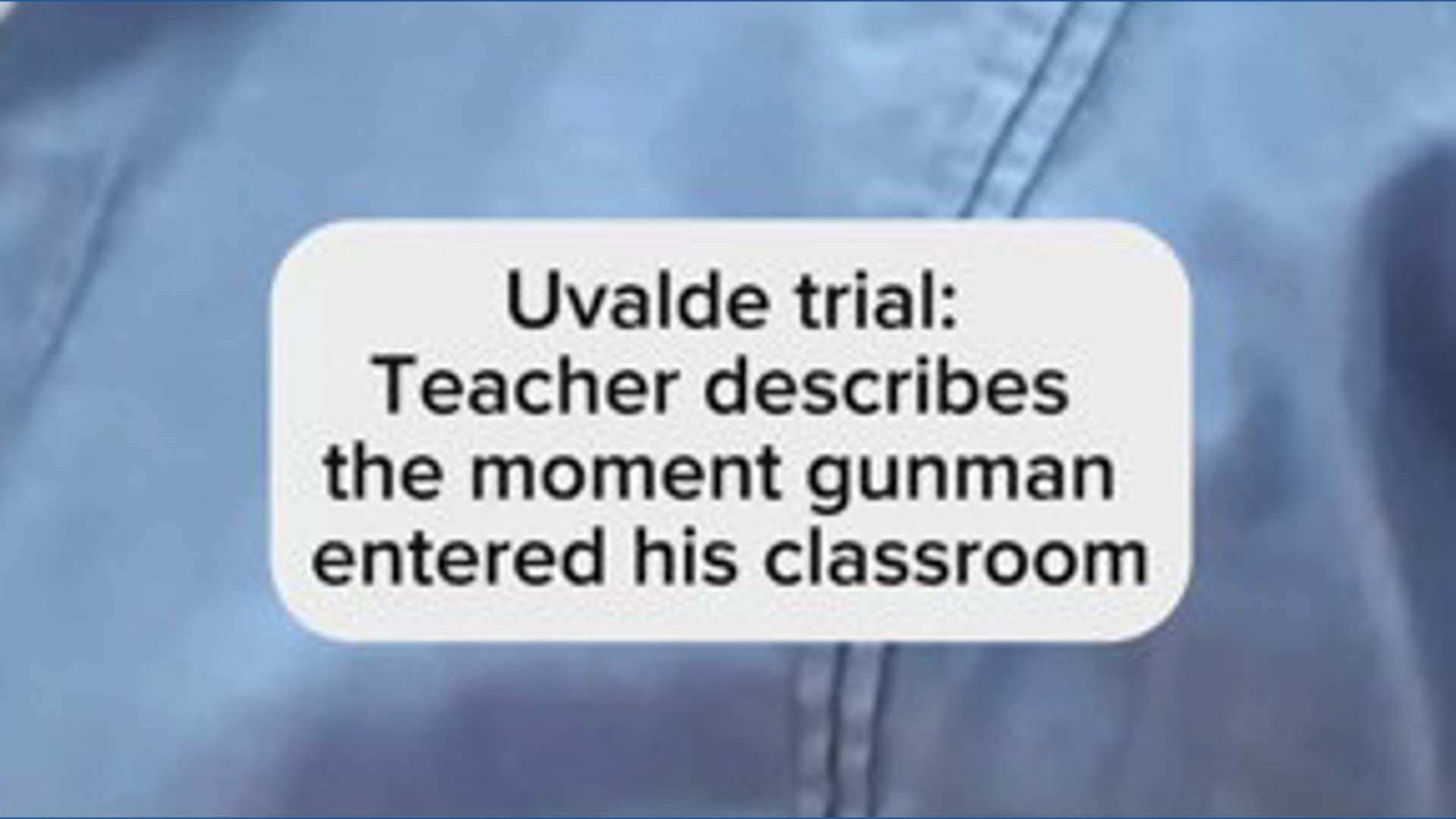 Uvalde teacher describes moment gunman entered his classroom
